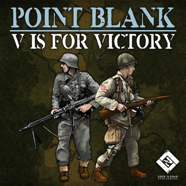 Point Blank: V is for Victory 2nd Edition - Lock n Load Publishing